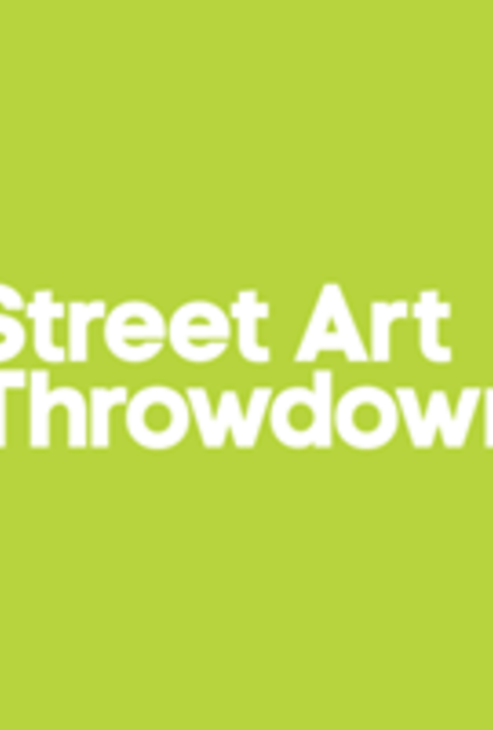 Street Art Throwdown (Series)