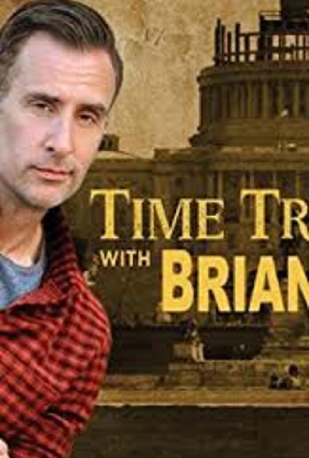 Time Traveling With Brian Unger (Series)