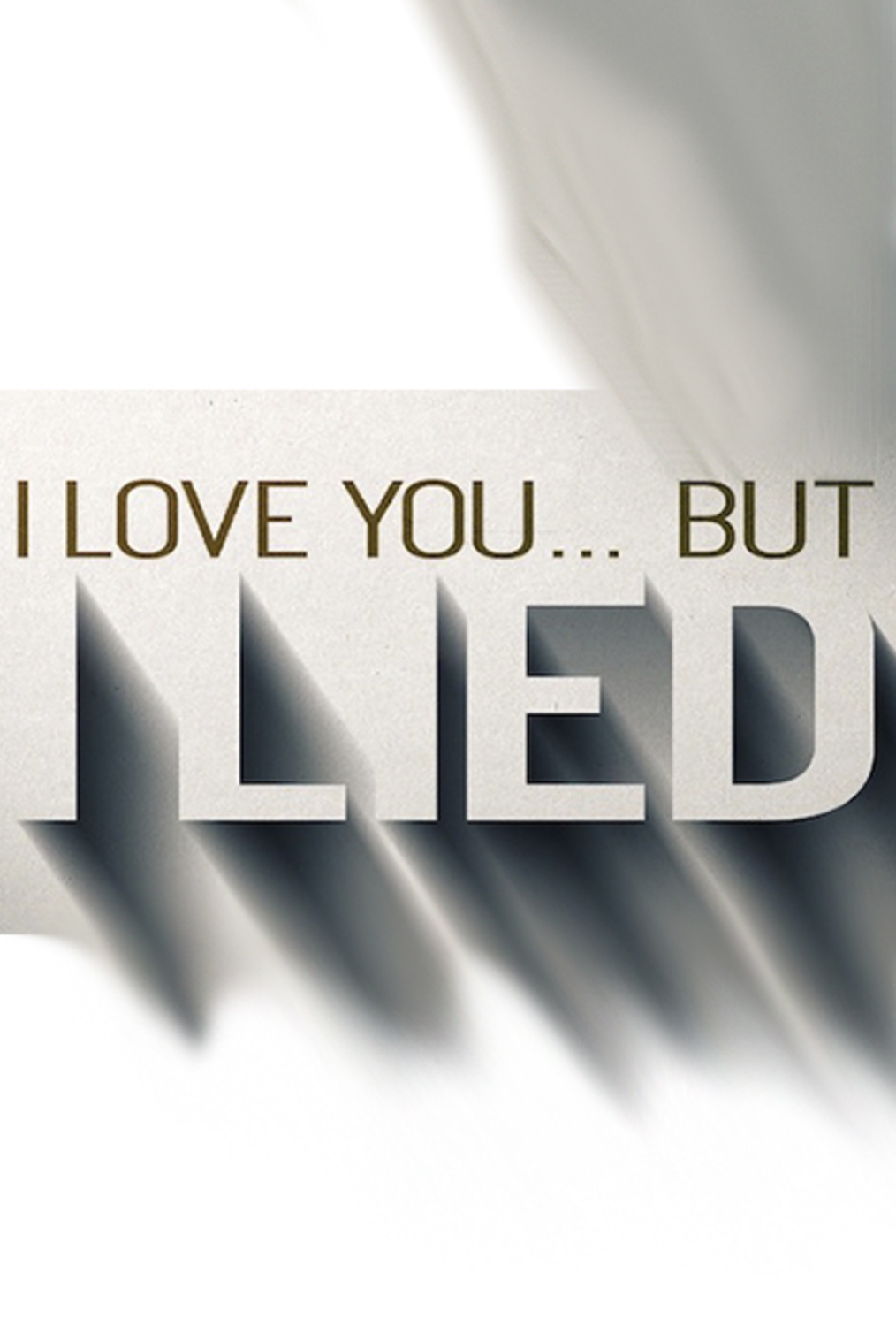 I Love You... But I Lied (Series)