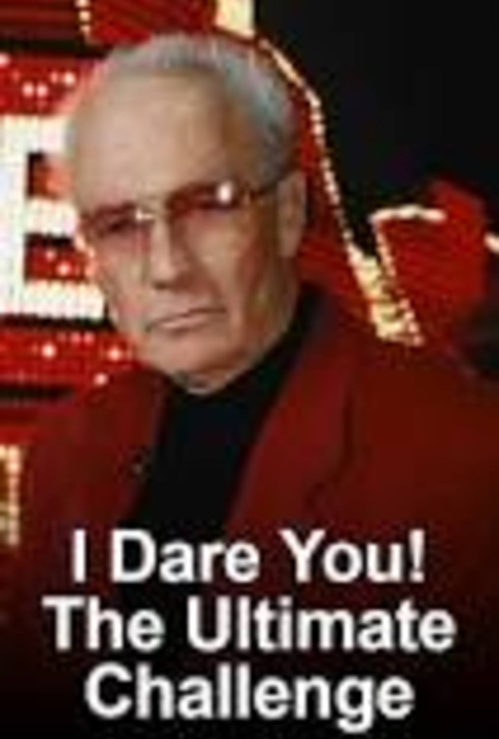 I Dare You! The Ultimate Challenge (Series)